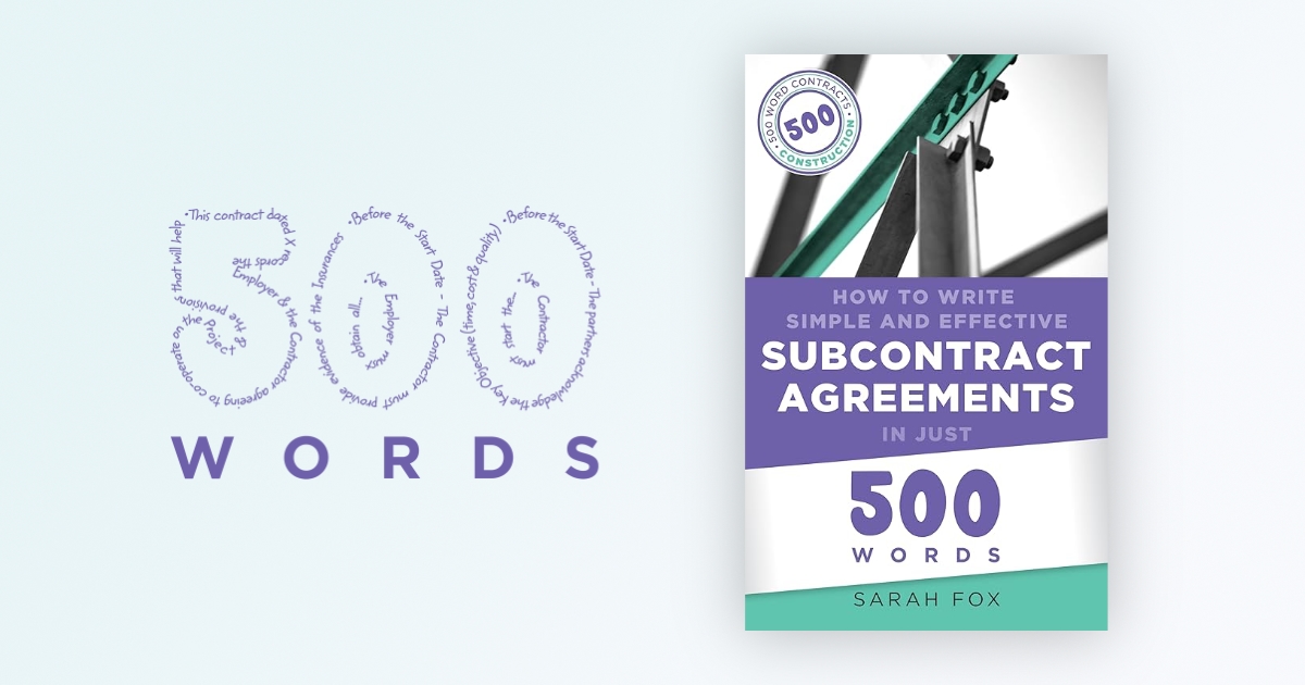 How to Write Simple and Effective Subcontract Agreements - Just 500 Words